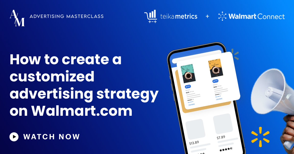 Walmart Ads Masterclass - Create a Customized Advertising Strategy